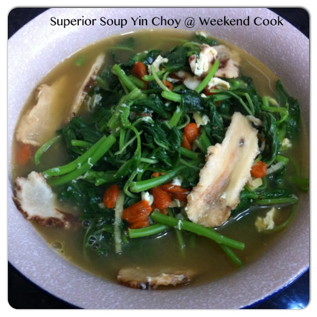 Confessions of a Weekend Cook: Superior Soup Yin Choy
